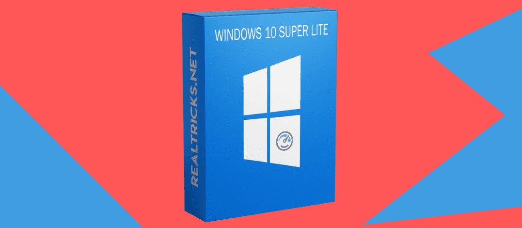 Download Windows 10 Super Lite Edition 64Bit For Free - Real Tricks